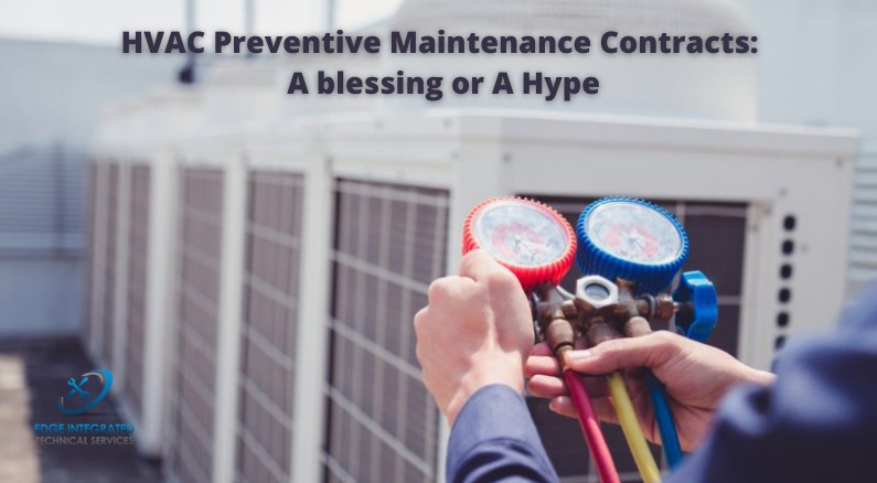 HVAC Preventive Maintenance Contract: A blessing or A Hype
